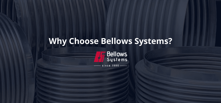 Why Choose Bellows Systems? - Bellows Systems